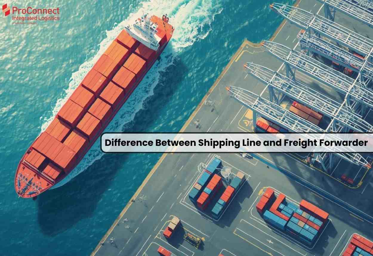 Difference Between Shipping Line and Freight Forwarder Explained